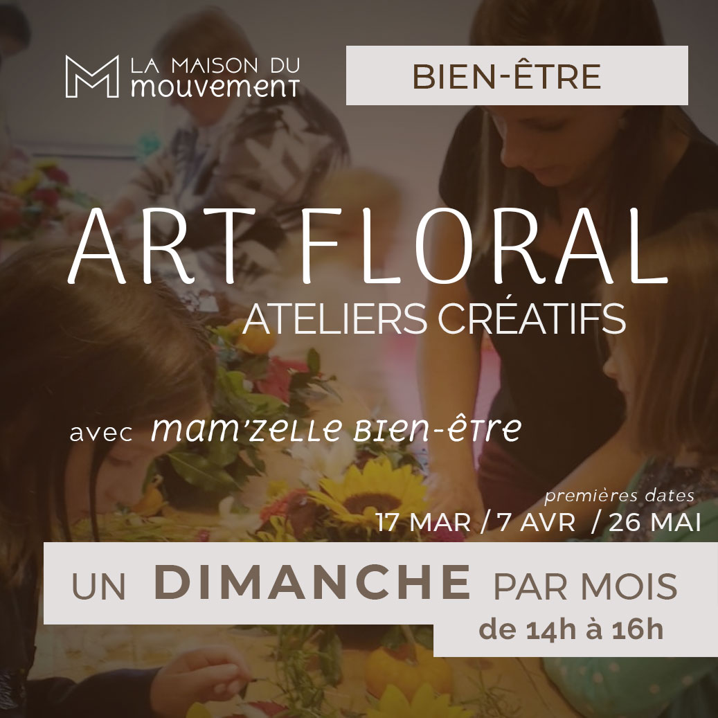 Atelier créatif : Art Floral – La Maison du Mouvement